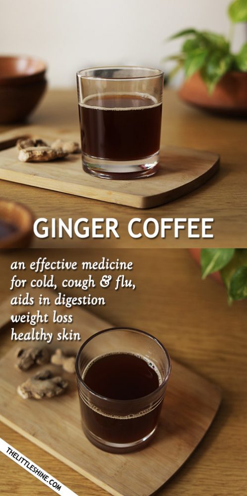 Ginger Coffee - the best medicine for cold, cough, indigestion, and ...