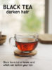 Black Tea to darken hair and stop hair fall - The Little Shine